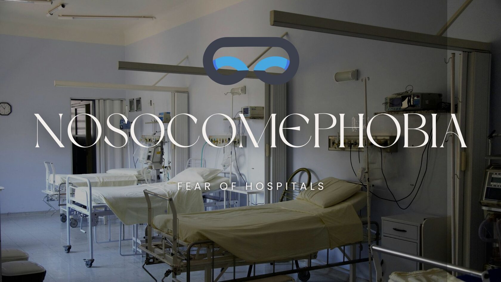 Nosocomephobia Explained: Understanding and Managing the Fear of Hospitals