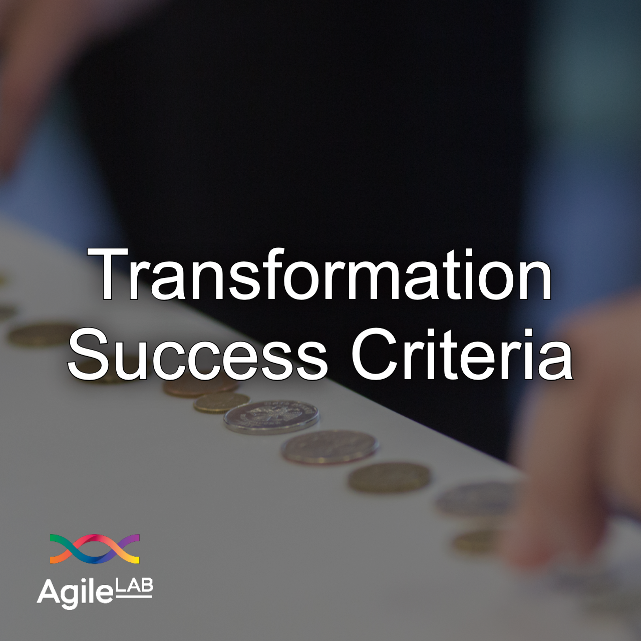 Transformation Success Criteria | AgileLAB