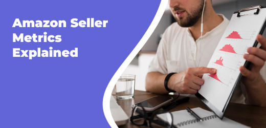 Amazon Seller Metrics Explained