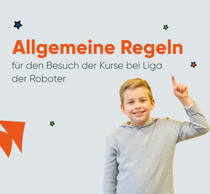 Regeln für den Besuch der Kurse bei Liga der Roboter