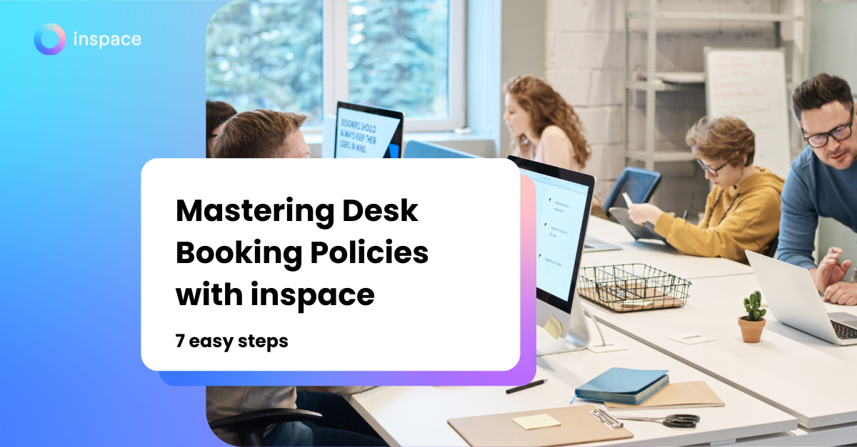 Mastering Desk Booking Policies with inspace