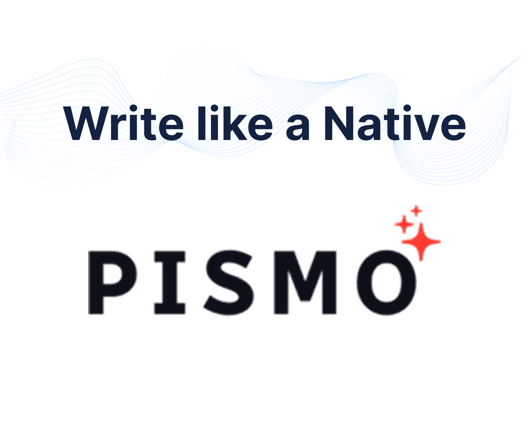 Write Like a Native With Pismo: The Complete Guide to AI-Powered ...