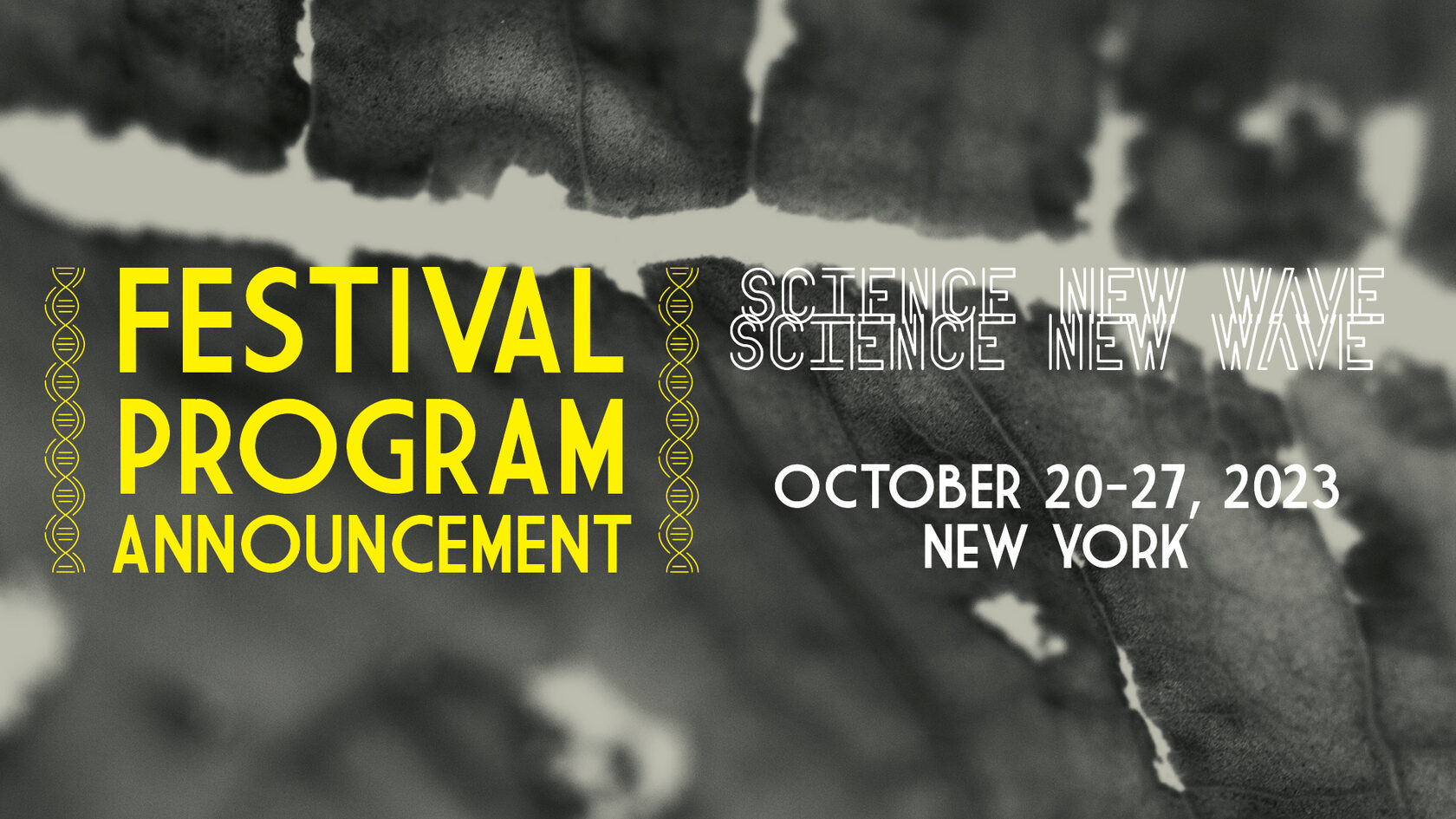 Science New Wave Festival XVI Press Release